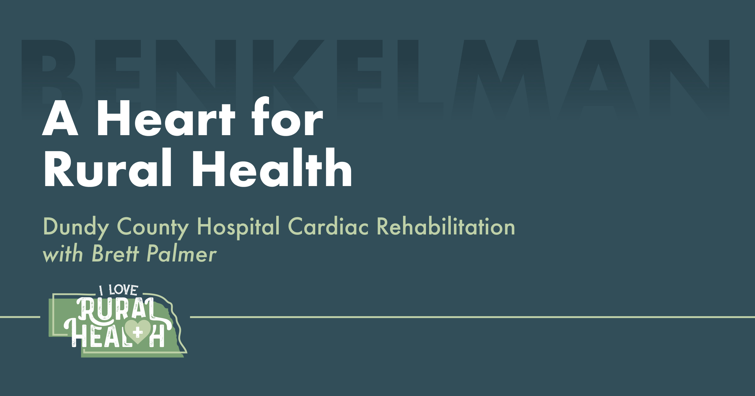 A Heart for Rural Health - Nebraska Rural Health Campaign